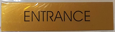 ENTRANCE SIGN - GOLD ALUMINUM