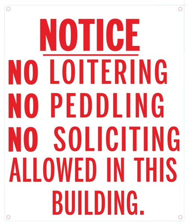 NO LOITERING NO PEDDLING NO SOLICITING ALLOWED IN THIS BUILDING Sign