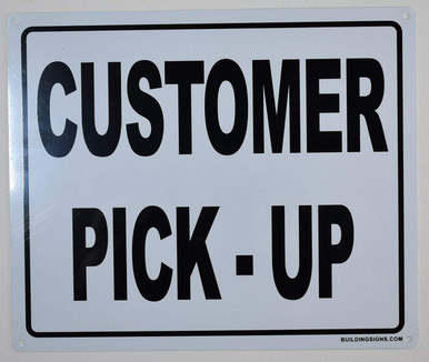 Customer Pick UP Sign