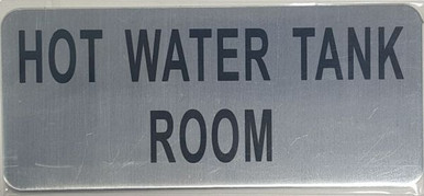 HOT WATER TANK ROOM SIGN - BRUSHED ALUMINUM - The Mont Argent Line