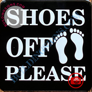SHOES OFF PLEASE SIGN- BLACK (ALUMINUM SIGNS 4X4) - HPD-SIGNS.COM