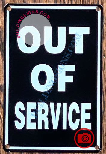 OUT OF SERVICE SIGN- BLACK (ALUMINUM SIGNS 6X4) - HPD-SIGNS.COM