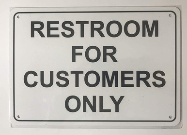 Restroom for Customers ONLY Sign (Aluminum, White, 7X10)
