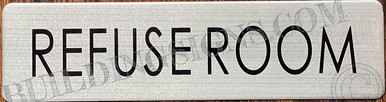 Refuse Room Sign (BRUS Silver, Aluminum, Size 2X7.75)