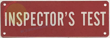 INSPECTOR'S TEST SIGN (2X6,RED,ALUMINUM) - HPD-SIGNS.COM
