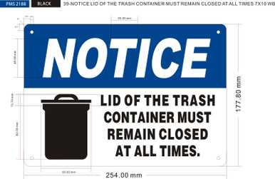NOTICE LID OF THE TRASH CONTAINER MUST REMAIN CLOSED AT ALL TIMES SIGN ...