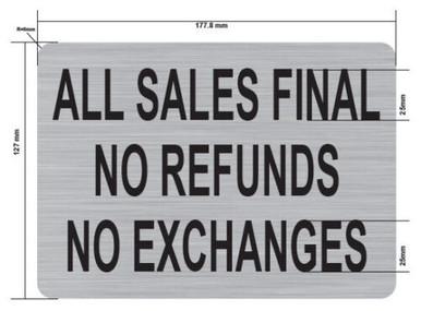 ALL SALES FINAL NO REFUNDS NO EXCHANGES SIGN (5X7,SILVER,ALUMINUM ...