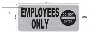 EMPLOYEE ONLY SIGN (3.5X8,BRUSHED ALUMINUM) - HPD-SIGNS.COM
