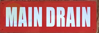 MAIN DRAIN SIGN (2X6,RED BACKGROUND,ALUMINUM) - HPD-SIGNS.COM