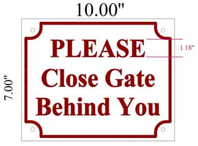 PLEASE CLOSE GATE BEHIND YOU SIGN (7X10 WHITE BRUSH SILVER,ALUMINUM ...