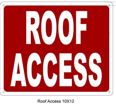 ROOF ACCESS SIGN (10X12,RED BACKGROUND,ALUMINUM) - HPD-SIGNS.COM
