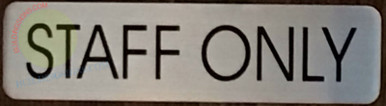 STAFF ONLY SIGN (2 X 7.75 BRUSH SILVER,ALUMINUM) - HPD-SIGNS.COM