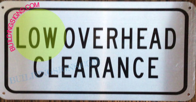 LOW OVERHEAD CLEARANCE SIGNAGE(6X12,SILVER,ALUMINUM) - HPD-SIGNS.COM