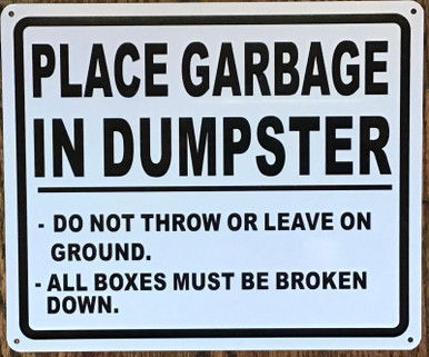 PLACE GARBAGE IN DUMPSTER SIGN (10X12 WHITE BACKGROUND,ALUMINUM) - HPD ...