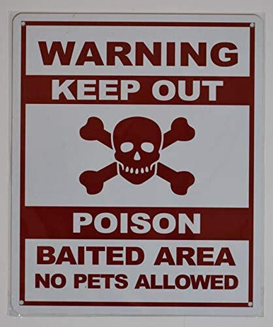 WARNING KEEP OUT POISON SIGN (10X12,WHITE,ALUMINUM) - HPD-SIGNS.COM