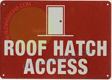 ROOF Hatch Access Sign (RED Reflective,Aluminum-Rust Free, 10x7 INCH)