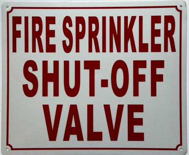 FIRE SPRINKLER SHUT OFF VALVE SIGN (white, Reflective, ALUMINUM-RUST ...
