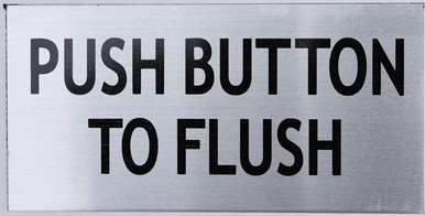 2 PACK -PUSH BUTTON TO FLUSH SIGN (BRUSH SILVER, SIZE 3X6, ALUMINUM ...