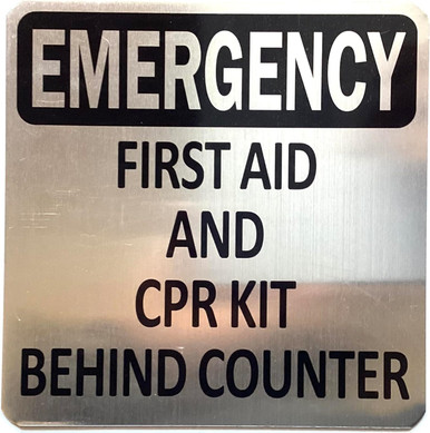 FIRST AID AND CPR KIT BEHIND COUNTER SIGN (BRUSH SILVER, SIZE 6X6 ...