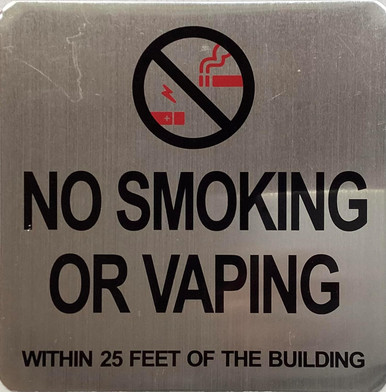 NO SMOKING OR VAPING WITHIN 25 FEET OF BUILDING SIGN (BRUSH SILVER ...