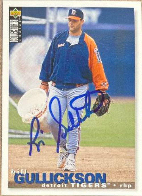 Bill Gullickson Autographed 1995 Collector's Choice #479 - Under the ...