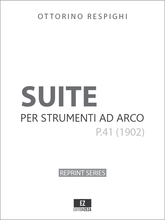 Respighi: Suite for Strings (Suite per strumenti ad arco) P.41 Score ...