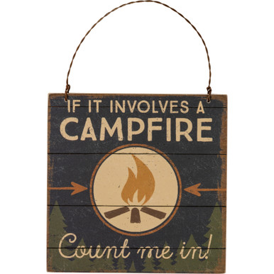 If It Involves A Campfire Count Me In Decorative Wooden Hanging Sign ...