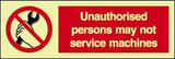IMPA 338555 Prohibition sign - Unauthorised persons may not service