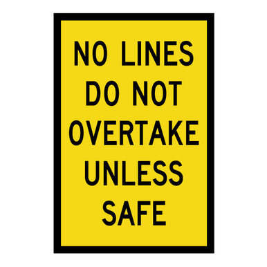 No Lines Do Not Overtake Unless Safe - Multi Message Sign - NSW - 600 x ...