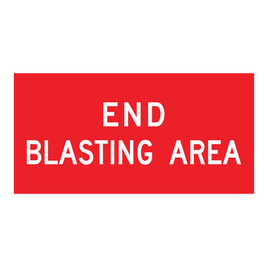 End Blasting Area - Multi Message Sign - WA - 1200 x 600mm | SAYKA