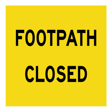 Footpath Closed - Multi Message Sign - WA - 600 x 600mm | SAYKA