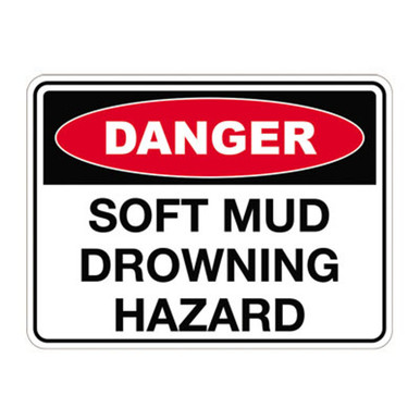 Danger Sign - Soft Mud Drowning Hazard - SAYKA