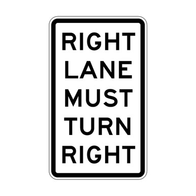 Regulatory Right Lane Must Turn Right Sign- 450 x 750mm | SAYKA
