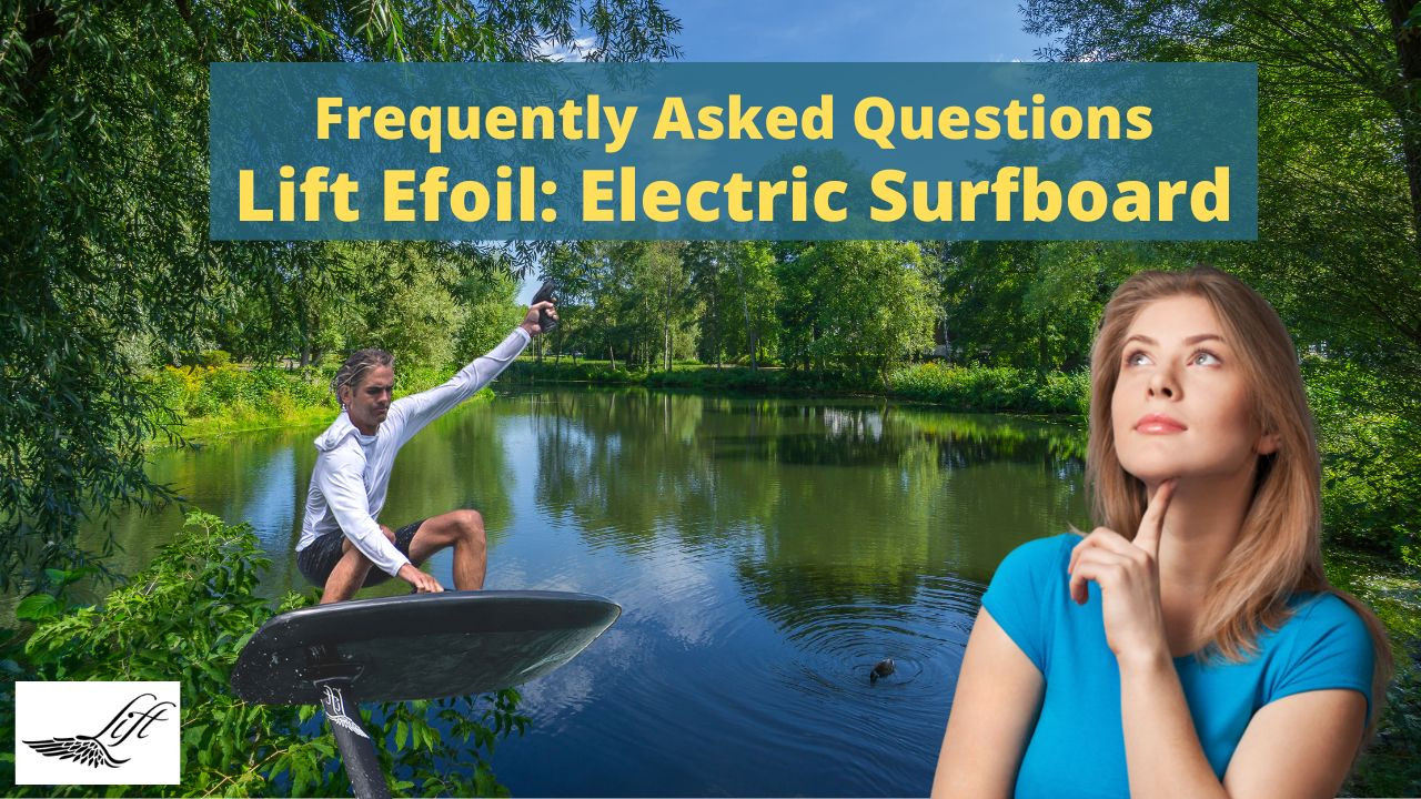 Frequently Asked Questions About Lift eFoiling - The Weeders Digest