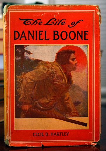 THE LIFE OF DANIEL BOONE Cecil B. Hartley HC/DJ Famous Stories for ...