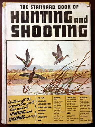 Standard Book of Hunting and Shooting - Robert B Stringfellow 1950 HC ...