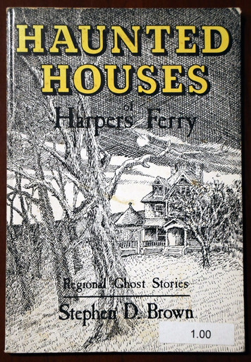 HAUNTED HOUSES HARPERS FERRY Stephen Brown SIGNED Joseph Osmann GHOST ...
