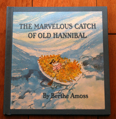 The Marvelous Catch of Old Hannibal by Berthe Amoss 1970 Parents ...
