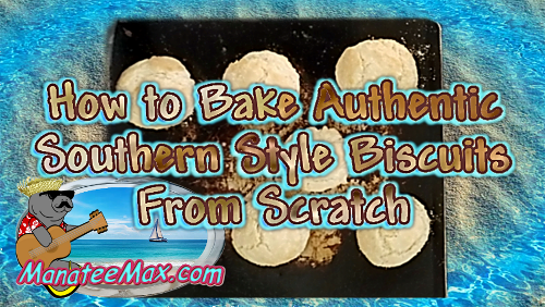 How to Make Authentic Southern Style Biscuits from Scratch - Manatee Max