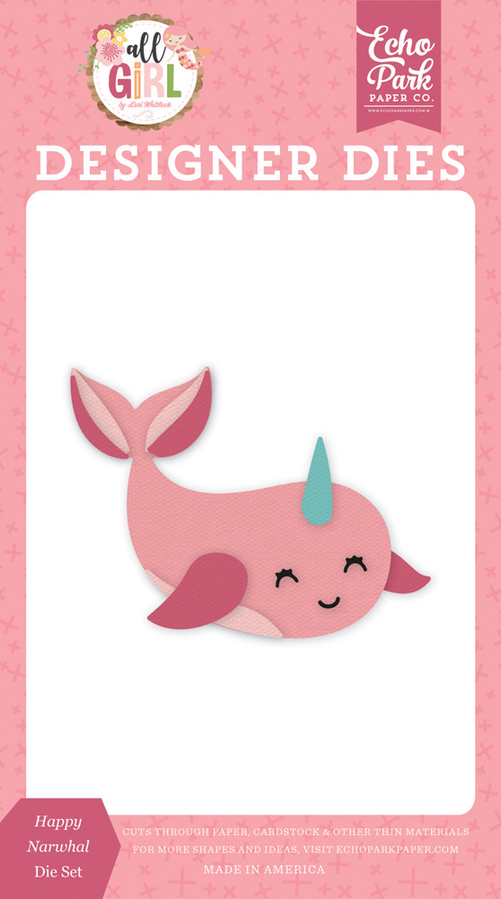 All Girl: Happy Narwhal Medium Die Set - Echo Park Paper Co