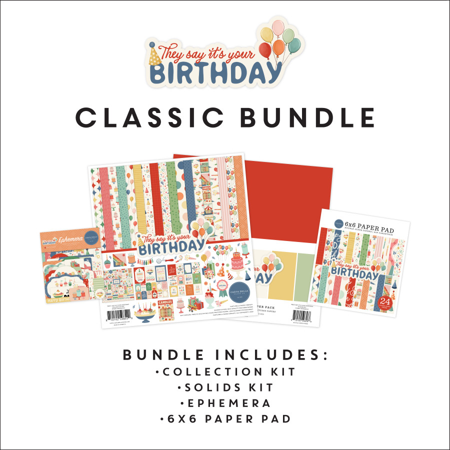 They Say It's Your Birthday: Classic Bundle - Echo Park Paper Co