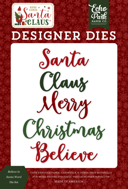 Here Comes Santa Claus: Believe In Santa Word Large Die Set - Echo Park ...
