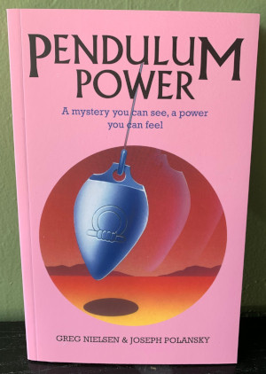 Pendulum Power: A Mystery You Can See, A Power You Can Feel