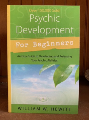 Psychic Development for Beginners: An Easy Guide to Releasing and ...