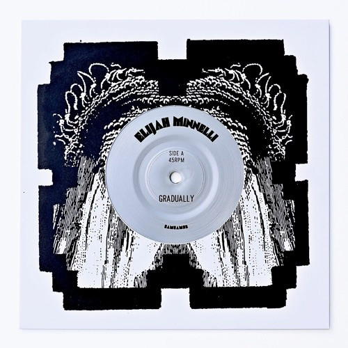 Elijah Minnelli - Gradually - 7" Vinyl - Ear Candy Music
