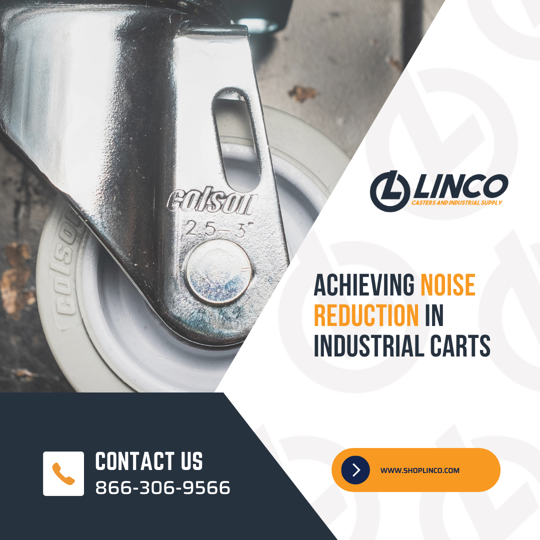 Whispering Wheels: Achieving Noise Reduction in Industrial Carts ...