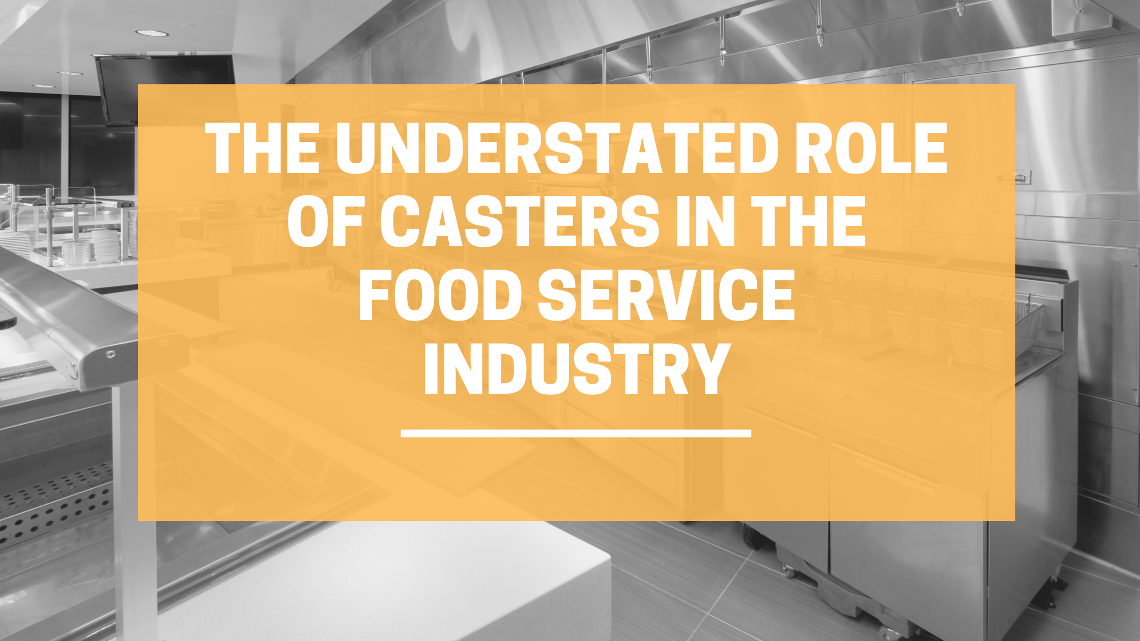 The Understated Role of Casters in the Food Service Industry - LINCO ...
