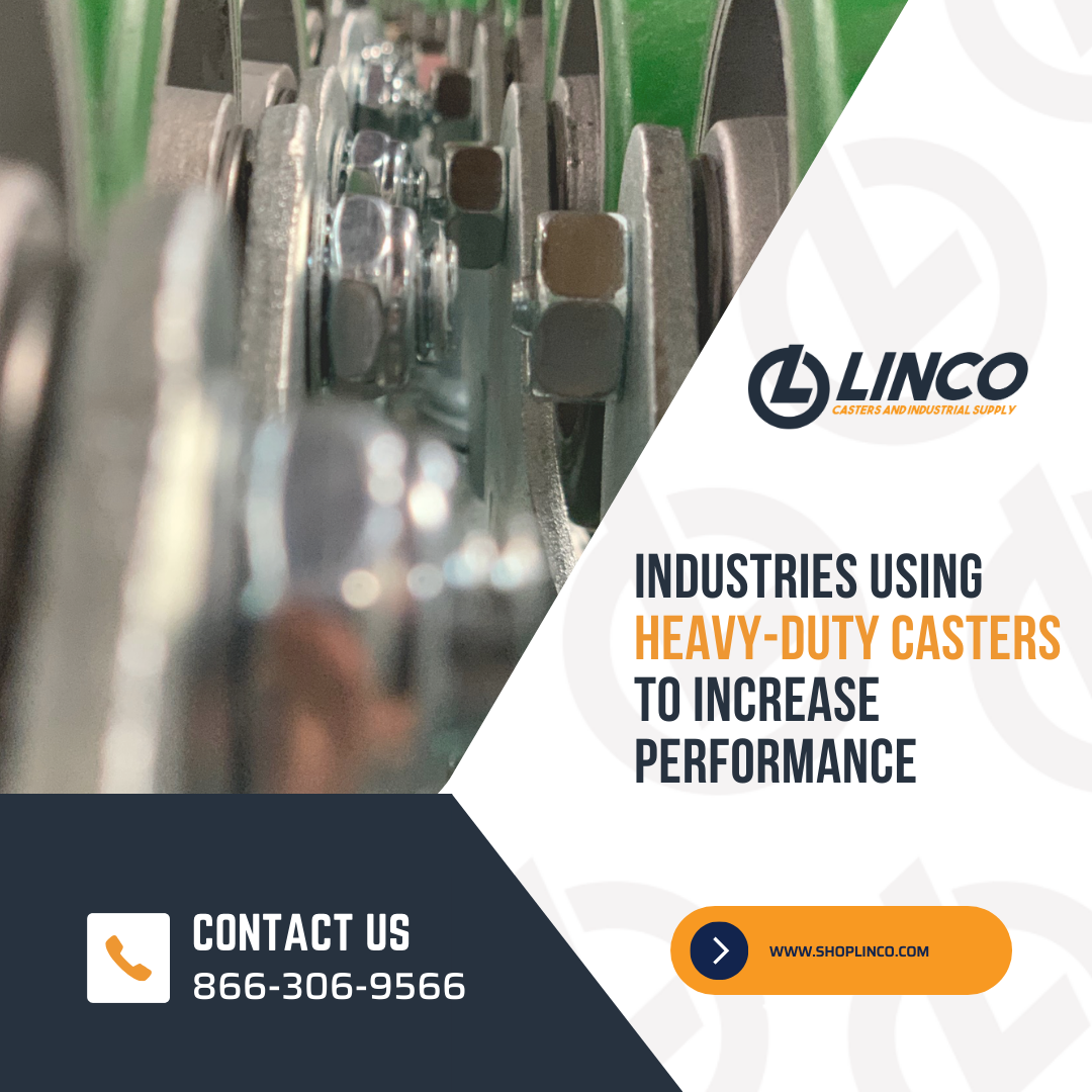 Industries Using Heavy-Duty Casters To Increase Performance - LINCO ...