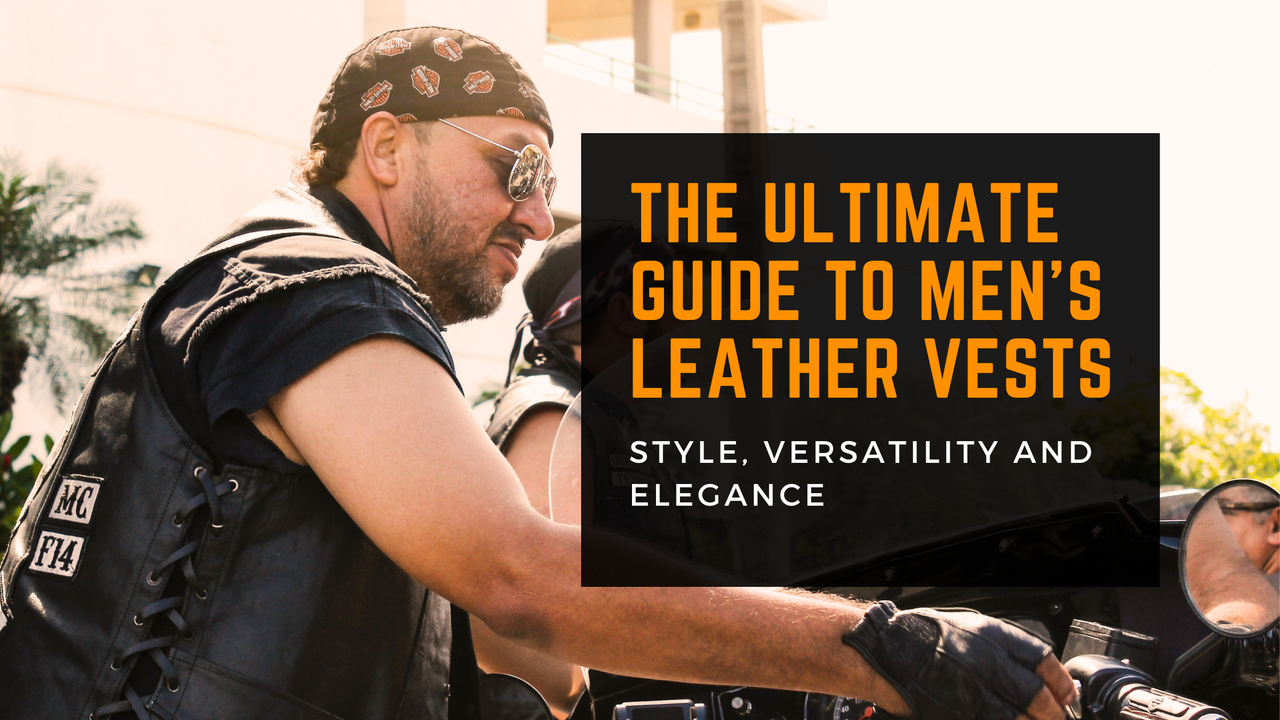 The Ultimate Guide to Men's Leather Vests: Style, Versatility and ...