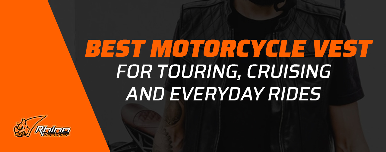 Best Motorcycle Vests for Touring, Cruising, and Everyday Rides ...
